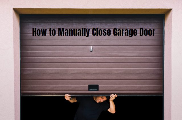 How to Manually Close a Garage Door Safely